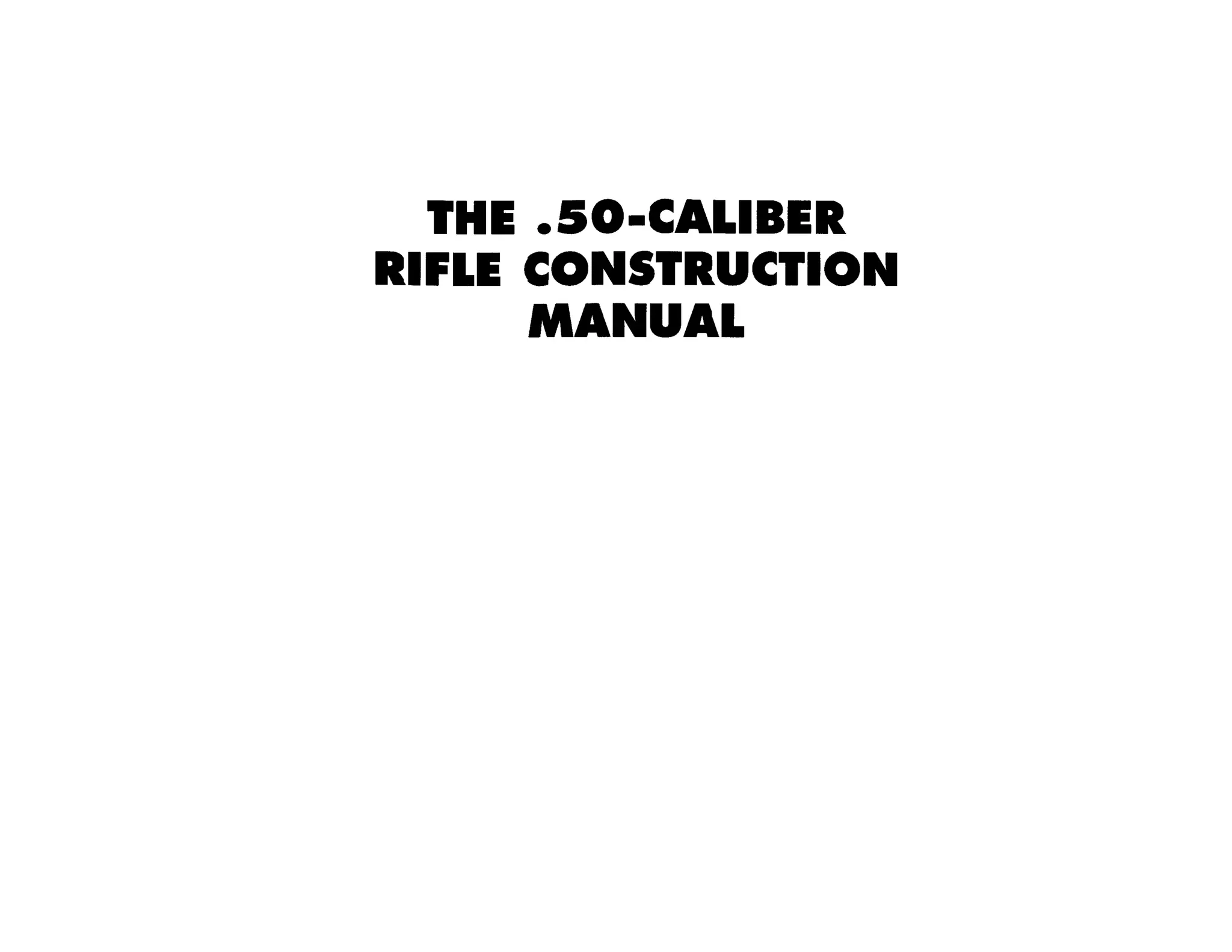 50 caliber rifle construction manual | PDF