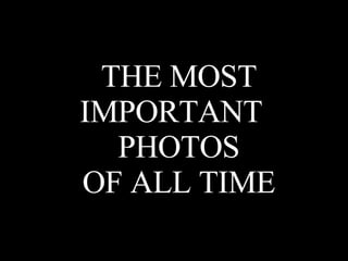 50 Most Famous Photos Of All Time