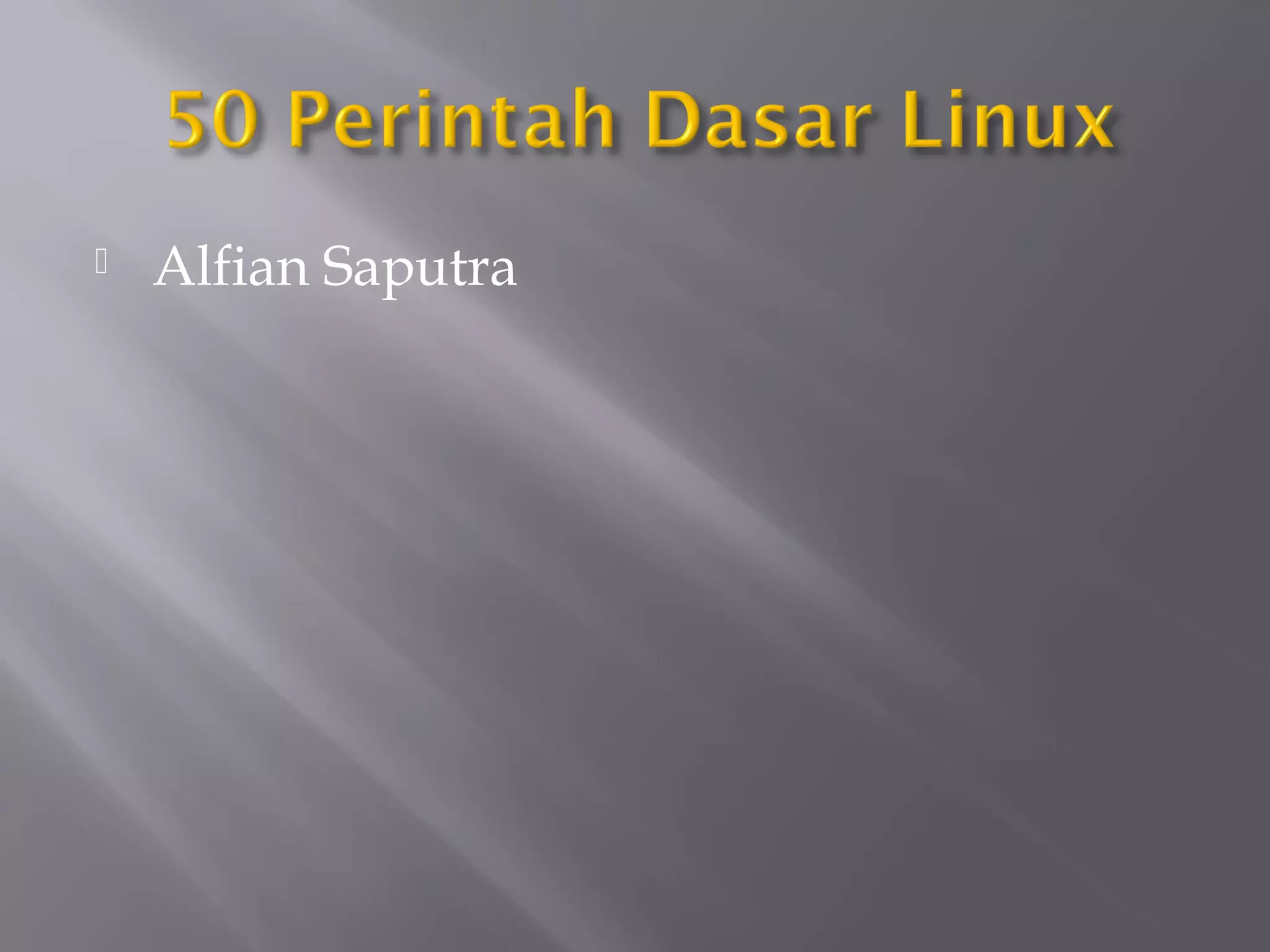 50 perintah dasar linux | PPT