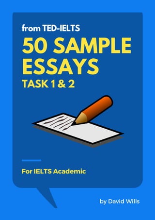 50 Sample Essays Task 1 & Task 2 for who on preparing IELTS examination ...