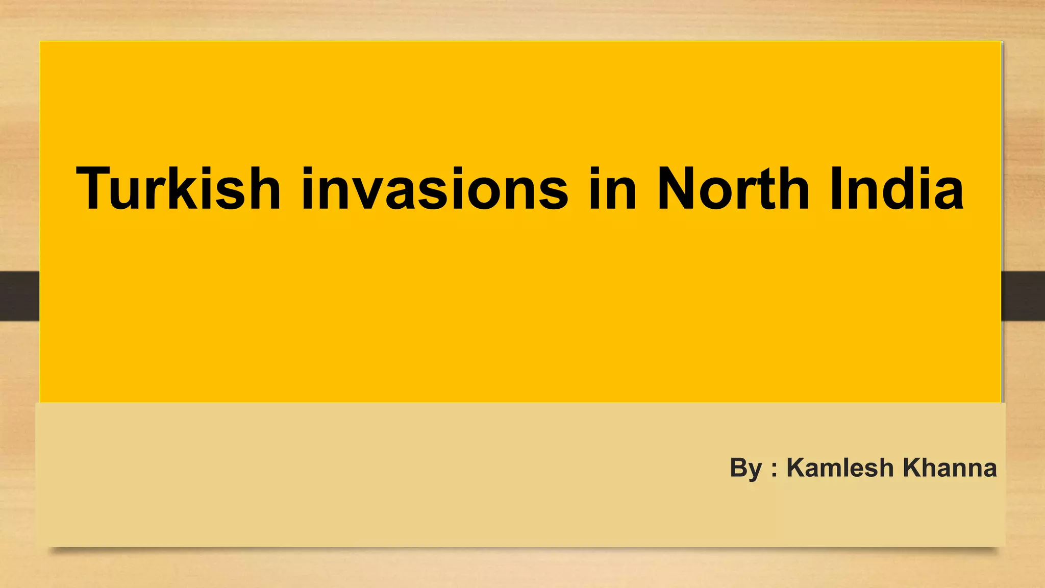 Class 7 chapter_1_2_turkish_invasions_in_north_india_ppt | PPTX
