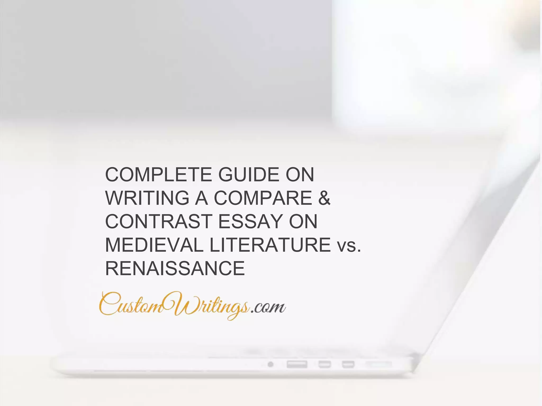 COMPLETE GUIDE ON WRITING A COMPARE & CONTRAST ESSAY ON MEDIEVAL ...