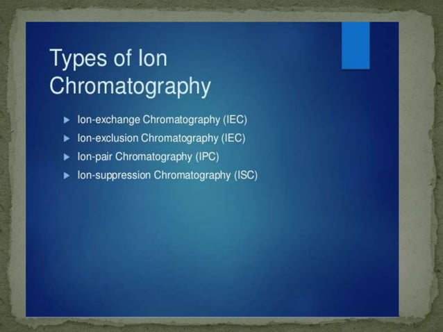 Ion Chromatography Ion Chromatography Pptx