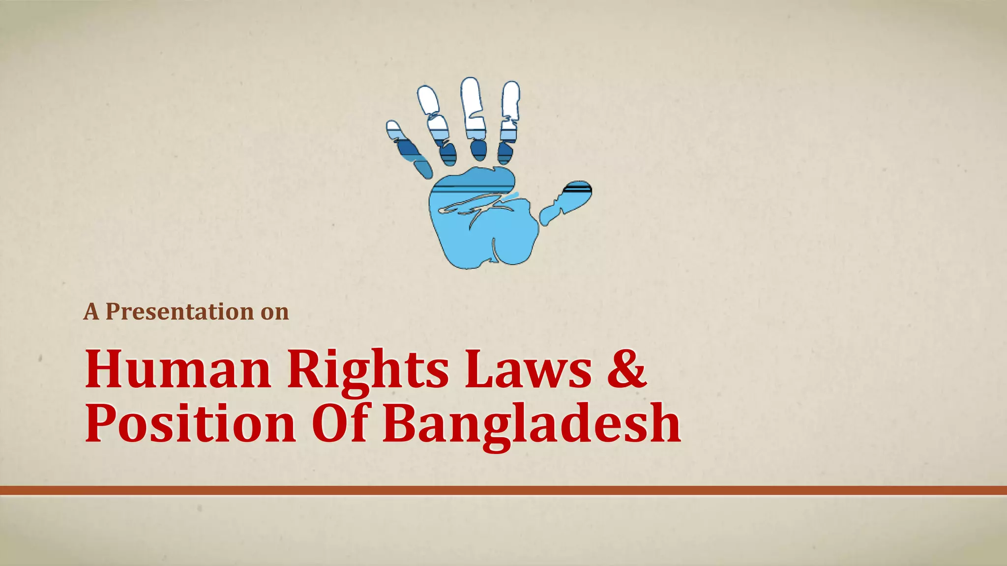 Human Rights Laws & Position Of Bangladesh | PPT