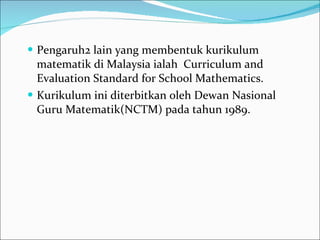 51280857 influences-on-malaysian-mathematics-curriculum22 | PPT