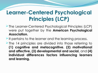 513095634-MODULE-1-The-Learner-Centered-Psychological-Principles-LCP-1.pptx