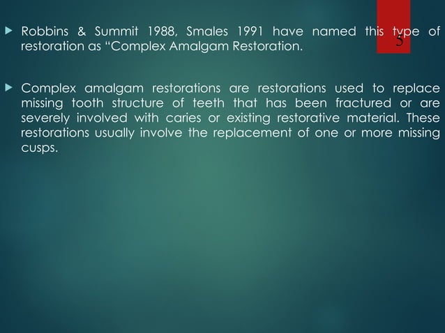 Restorations that are used to replace any missing structure of teeth ...