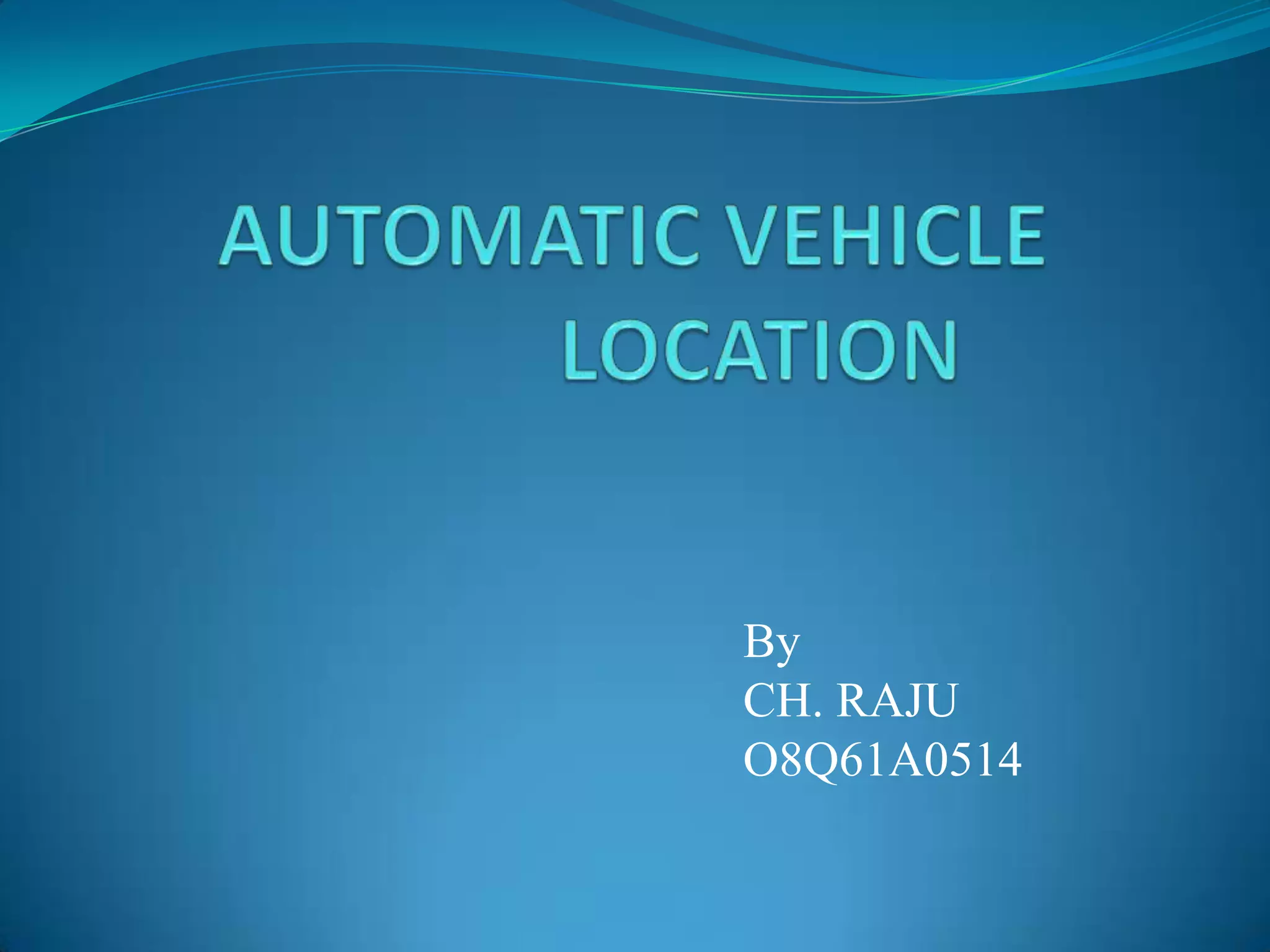 automatic vehicle location | PPTX