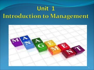 Unit-1-Introduction-to-Management | PPT