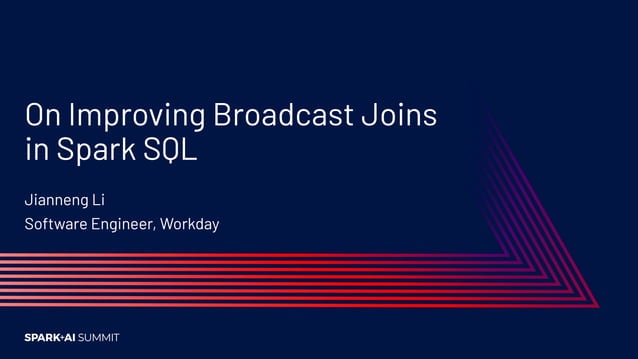 On Improving Broadcast Joins in Apache Spark SQL | PPT