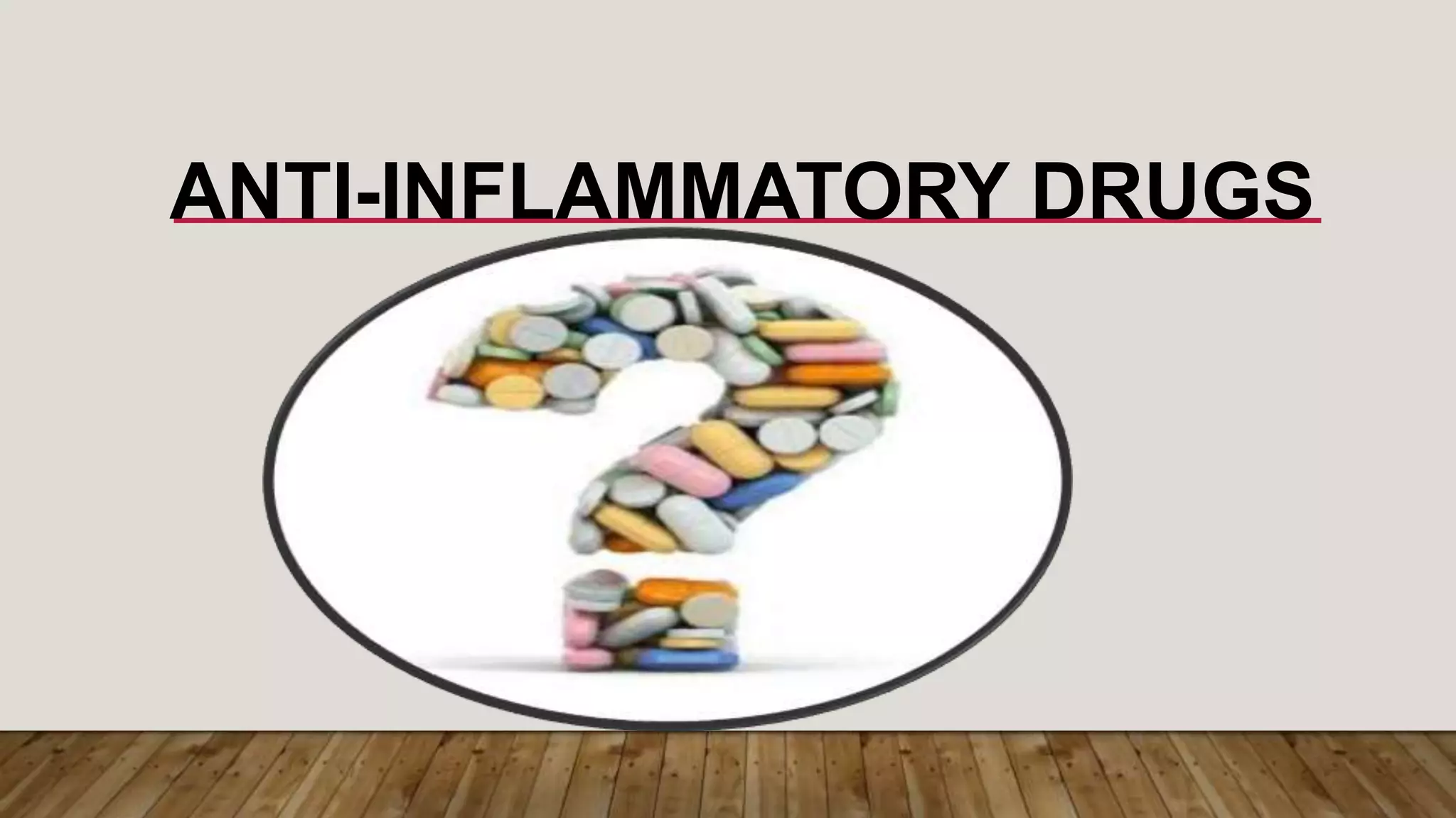 Anti_inflammatory_drugs | PPTX