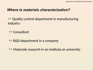 515323480-Lec-01-Introduction-to-Materials-Characterization.pptx