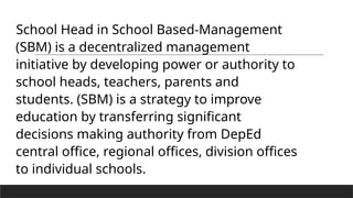 515549815-Chapter-9-The-School-Head-in-School-Based-Management-SBM.pptx
