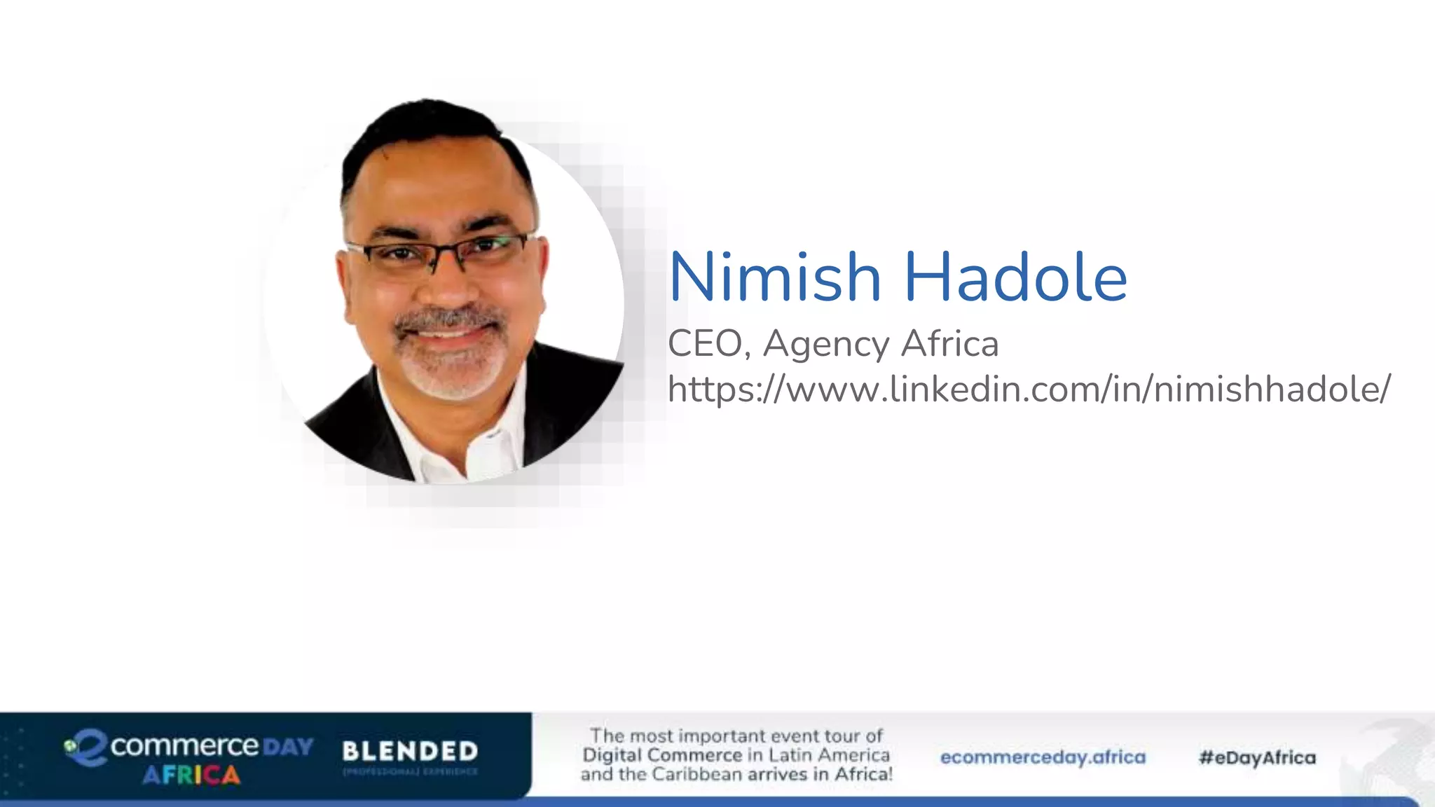 Nimish Hadole - eCommerce Day Africa Blended [Professional] Experience ...