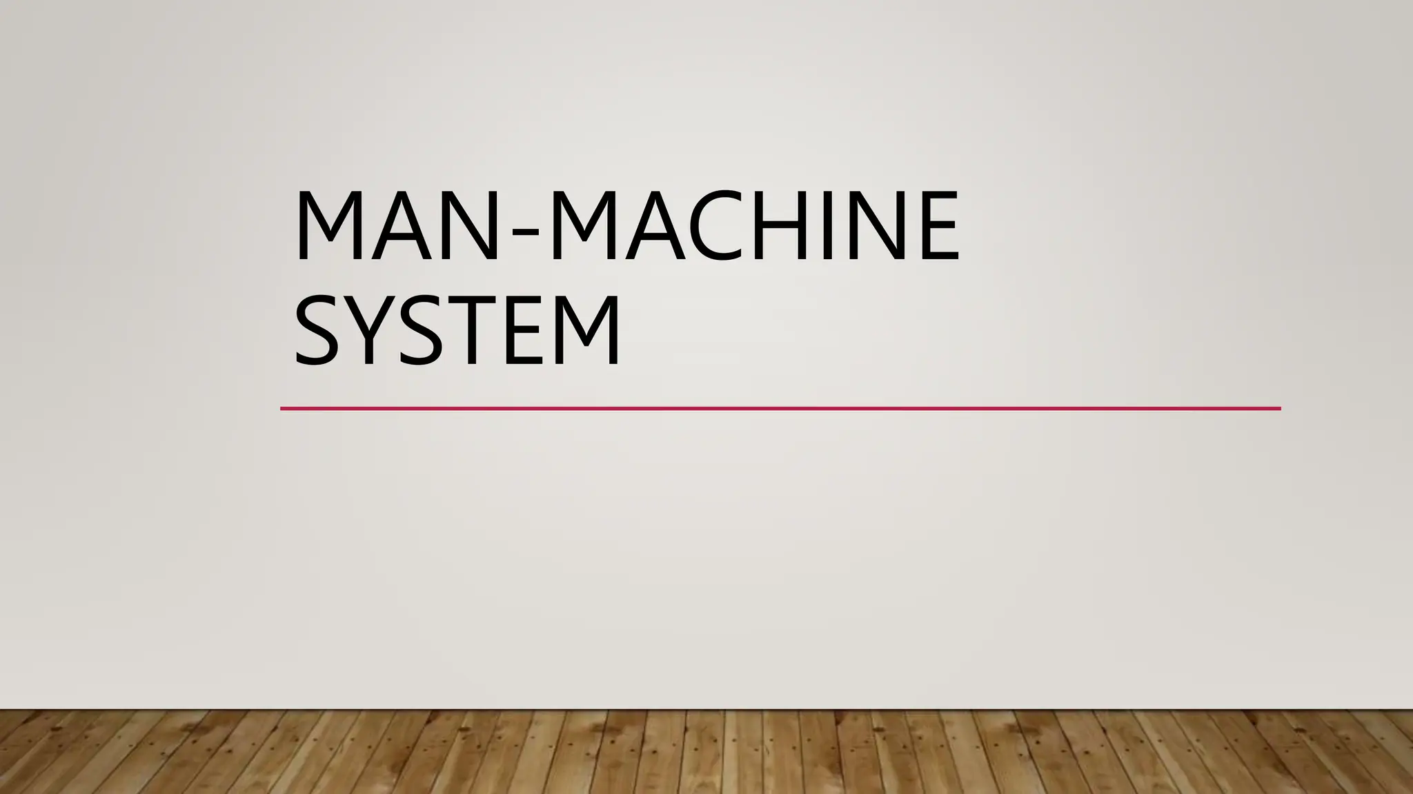 517036843-Man-Machine-System.pptx related to hfe | PPTX