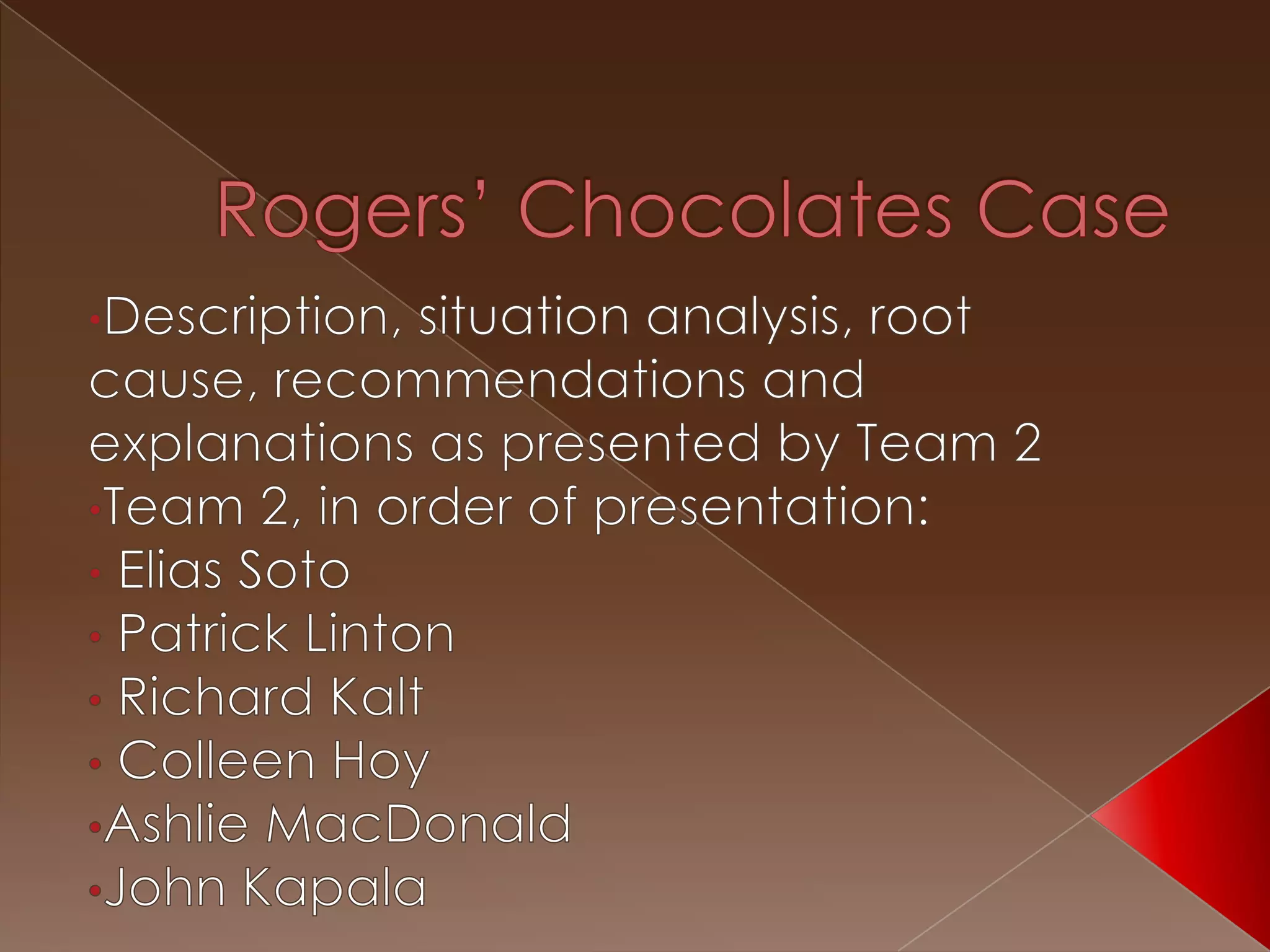 51769180 rogers’-chocolates-case-final | PPTX | Business Administration ...