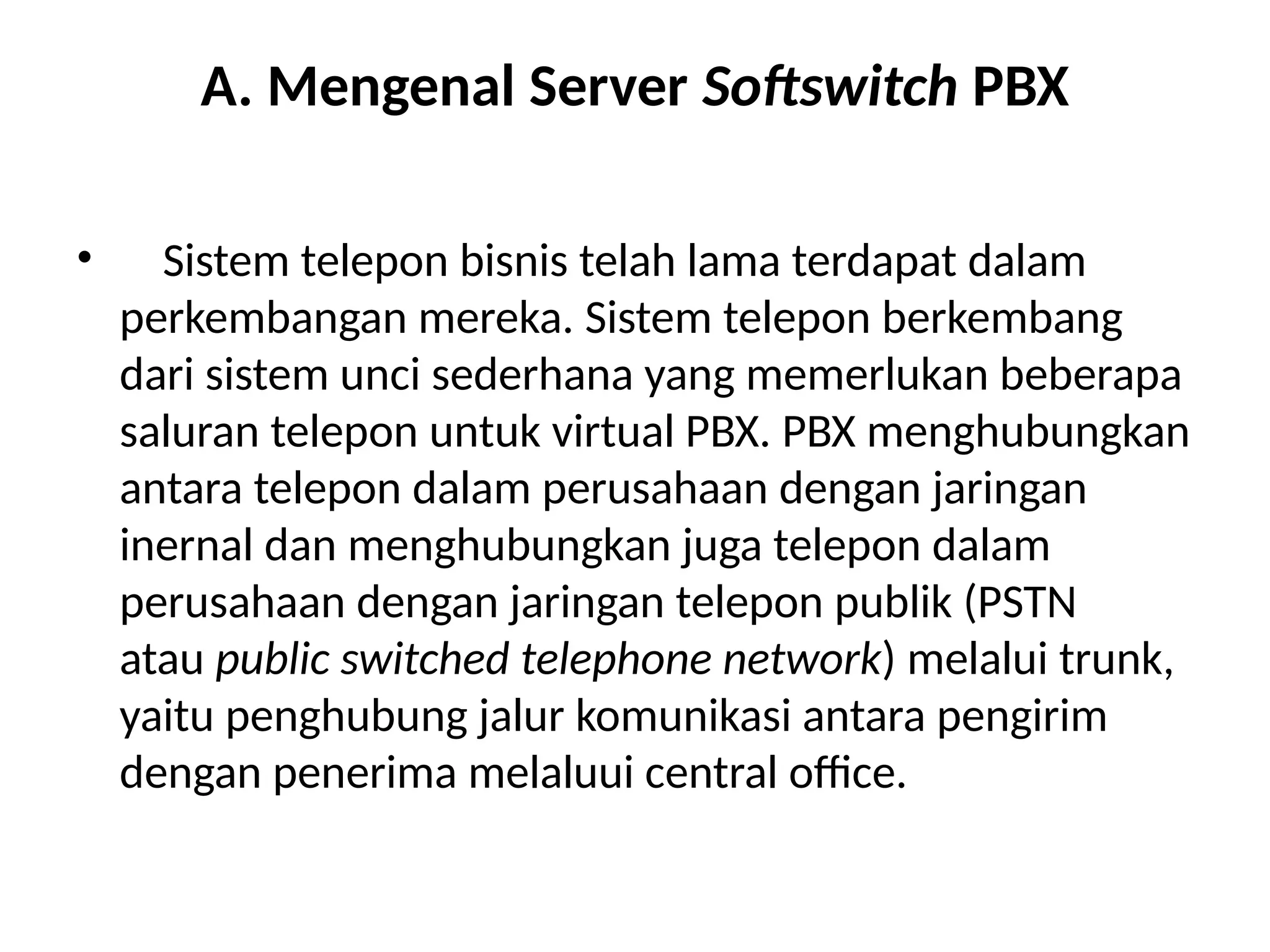 518349523-Bab-1-Bagan-Dan-Konsep-Kerja-Server-Softswitch-Pbx.pptx