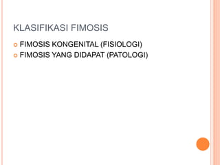 fimosis case report laporan kasus phimosis | PPTX
