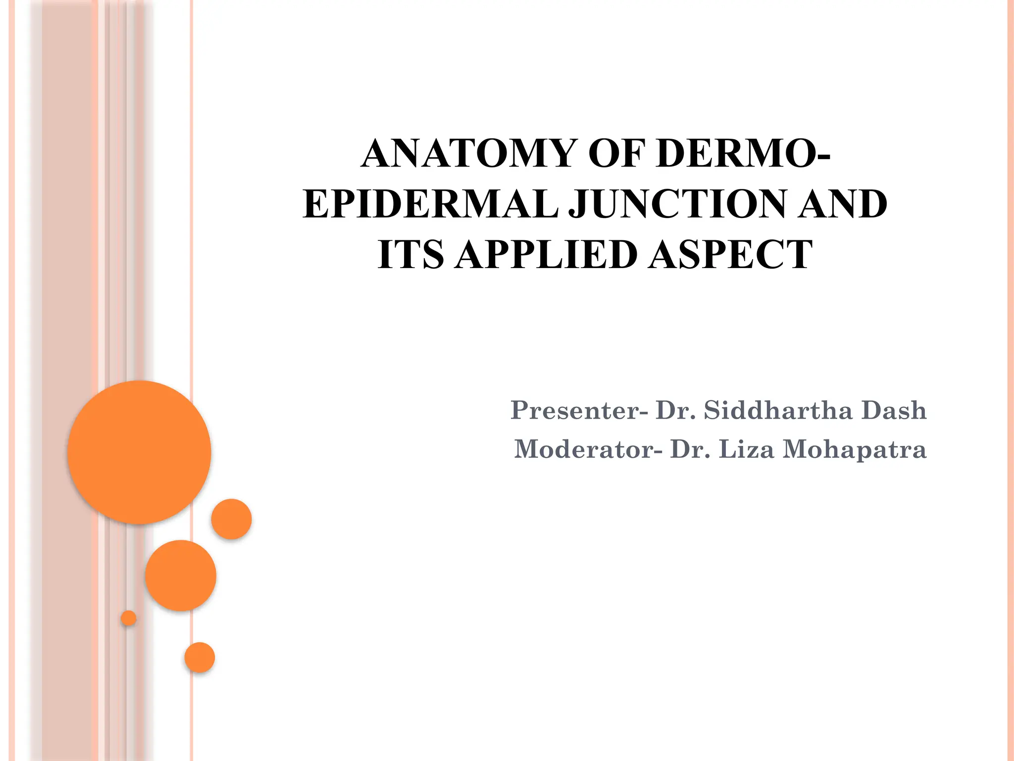 ANATOMY-OF-DERMO-EPIDERMAL-JUNCTION-AND-ITS-APPLIED-ASPECT.pptx