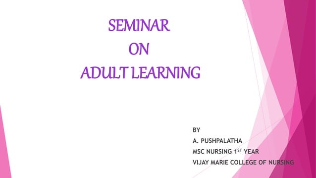 519989511-ADULT-LEARNING- base on educational purposes PPT.pptx