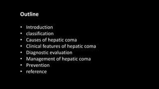 51 HEPATIC COMA Masooda diagnosis and managment.pptx