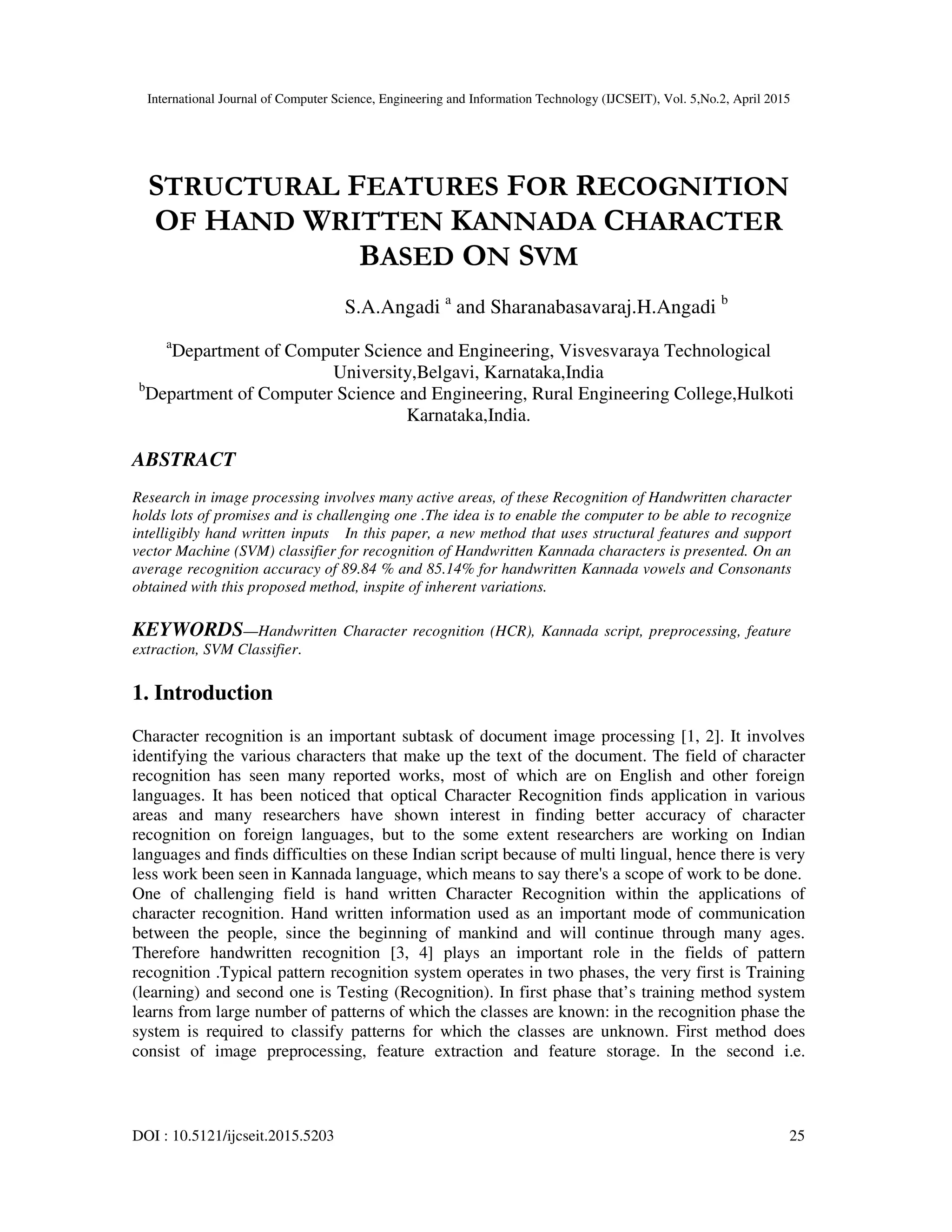 STRUCTURAL FEATURES FOR RECOGNITION OF HAND WRITTEN KANNADA CHARACTER BASED ON SVM | PDF