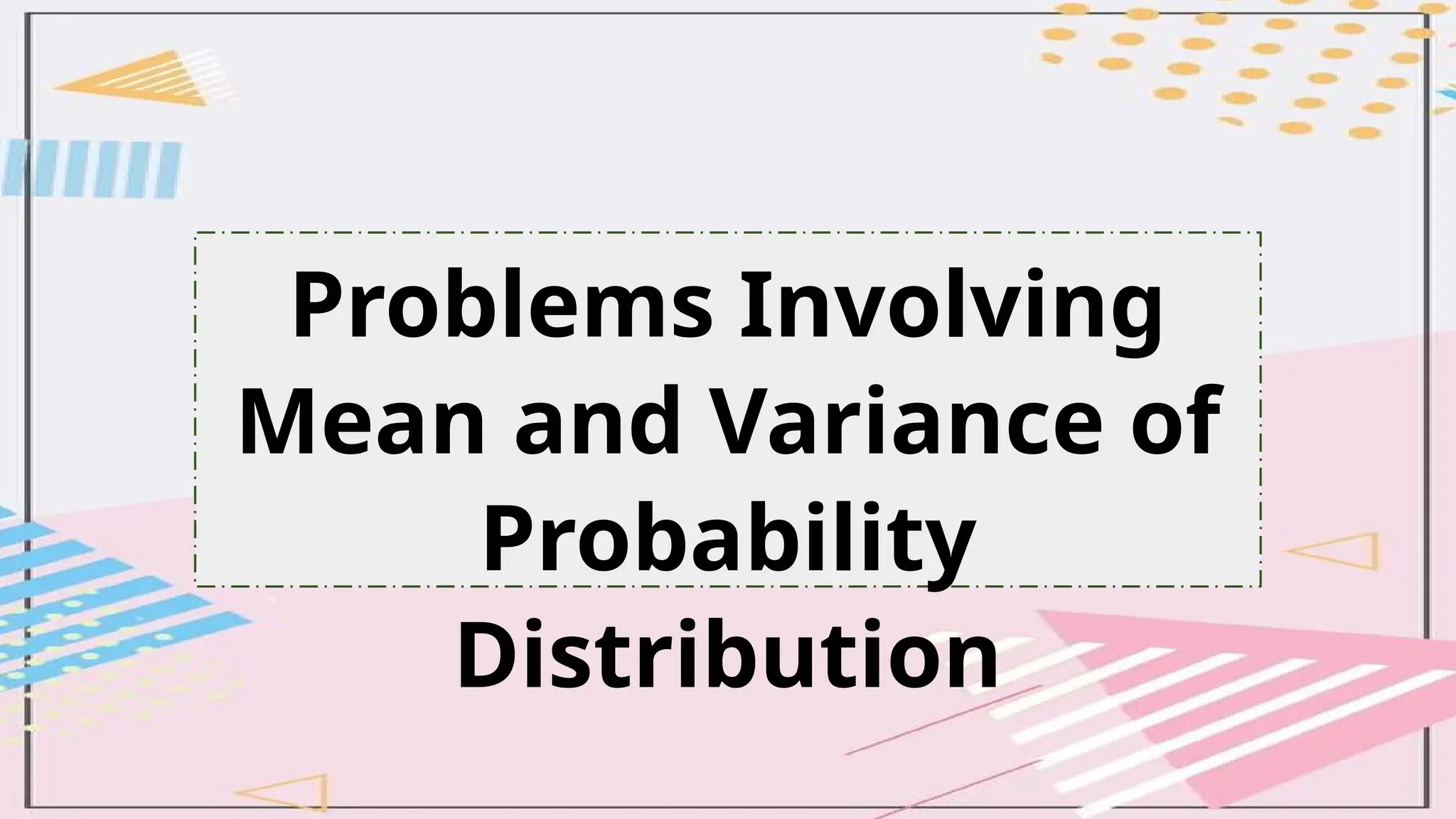 521772185-Problem-Solving-Involving-Mean-and-Variance-Ppt-1.pptx