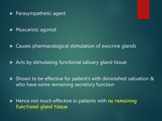 Sialogogues-Anti-sailogogues a detailed presentation | PPTX