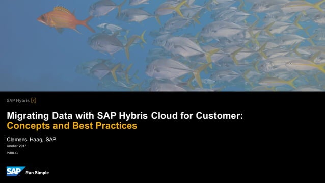 Migrating Data with SAP Hybris Cloud for Customer Concepts and Best Practices | PPT