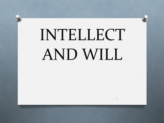 523613107-Ppt-Intellect-and-Will-Grade-10.pptx