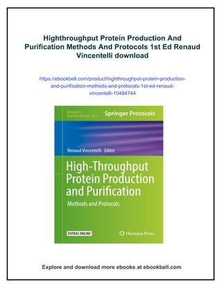 Highthroughput Protein Production And Purification Methods And ...