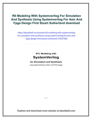 Rtl Modeling With Systemverilog For Simulation And Synthesis Using Systemverilog For Asic And ...