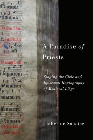 A Paradise Of Priests Singing The Civic And Episcopal Hagiography Of ...