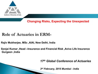 Role of Actuaries in ERM_17th GCA_Sonjai _Rajiv_final | PPT | Free Download