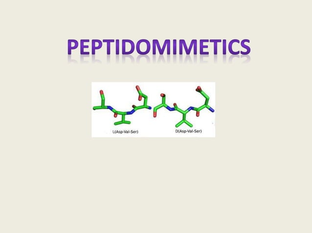 PEPTIDOMIMETICS [M.PHARM, BSC, MSC, B.PHARM] | PPTX