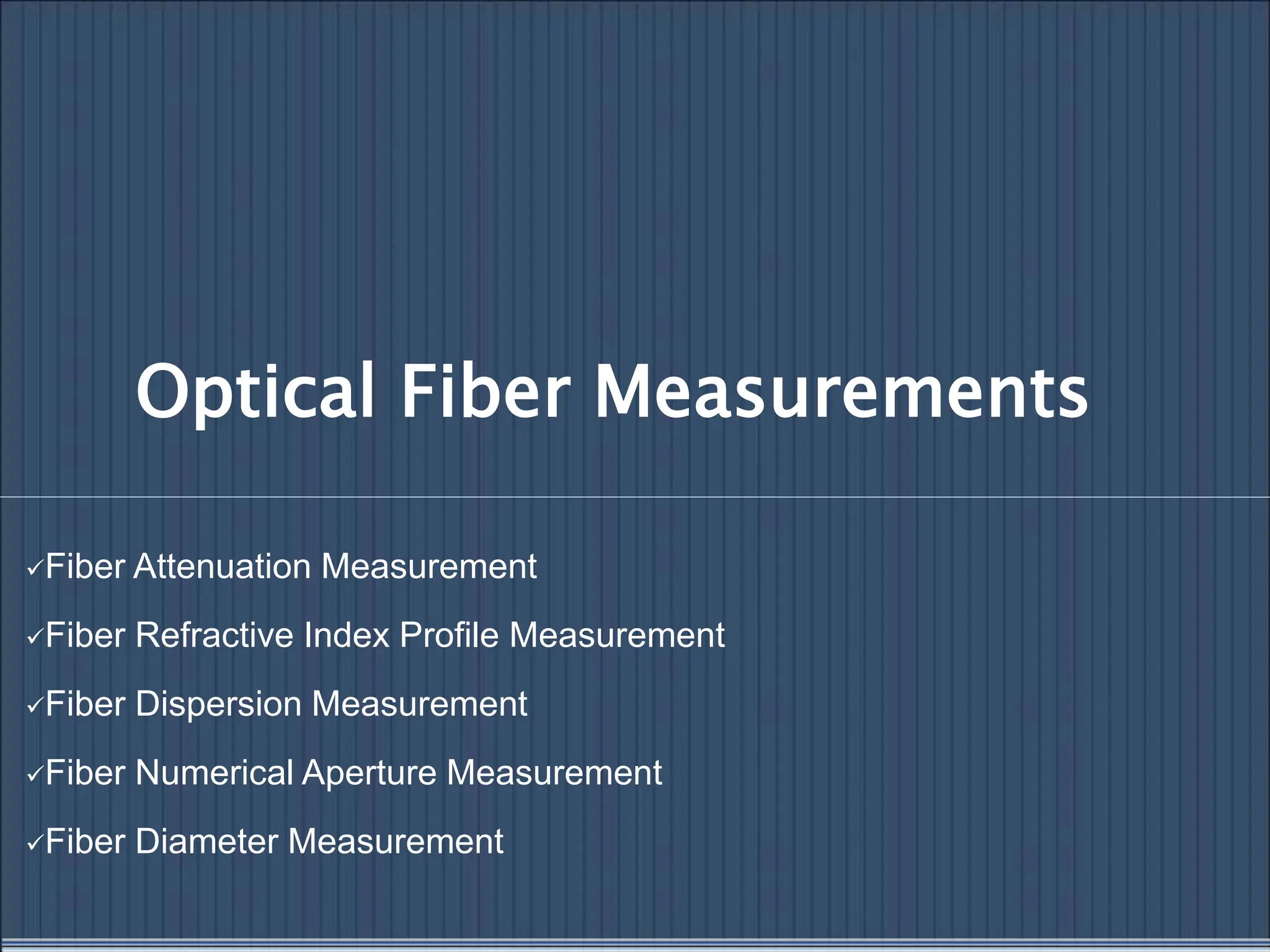 53036897-Fiber-Measurements presentation | PPT