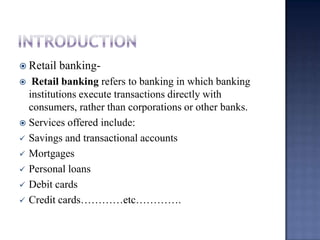 53067671 retail-banking-ppt | PPTX