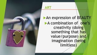 531141067-MODULE-1-Assumptions-and-Nature-of-Arts-Creativity-and ...