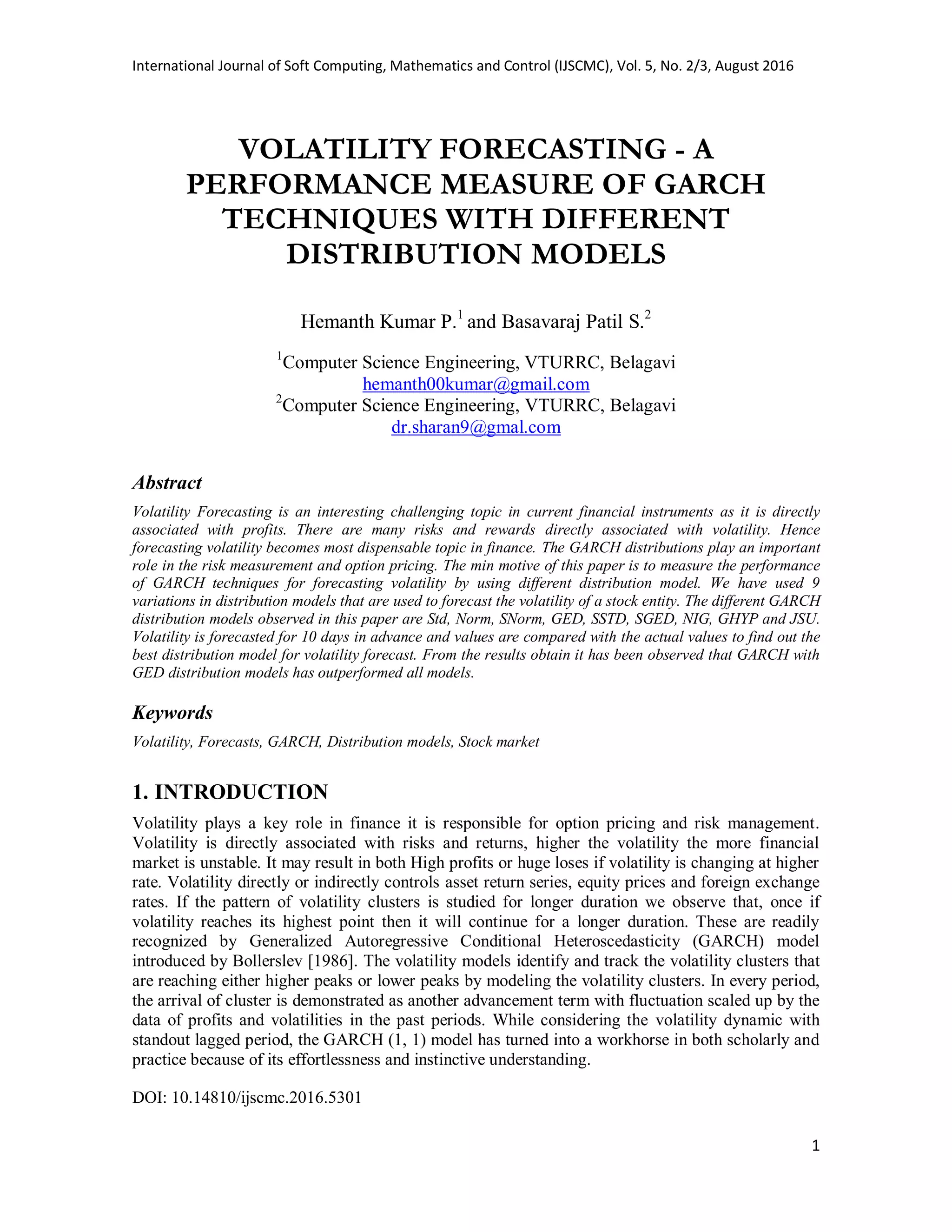 VOLATILITY FORECASTING - A PERFORMANCE MEASURE OF GARCH TECHNIQUES WITH ...