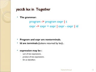 lex&yacc - Rules may be recursive Rules may be ambiguous Uses bottom-up Shift/Reduce parsing | PPT