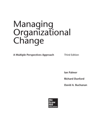Managing Organizational Change: A Multiple Perspectives Approach Ian ...