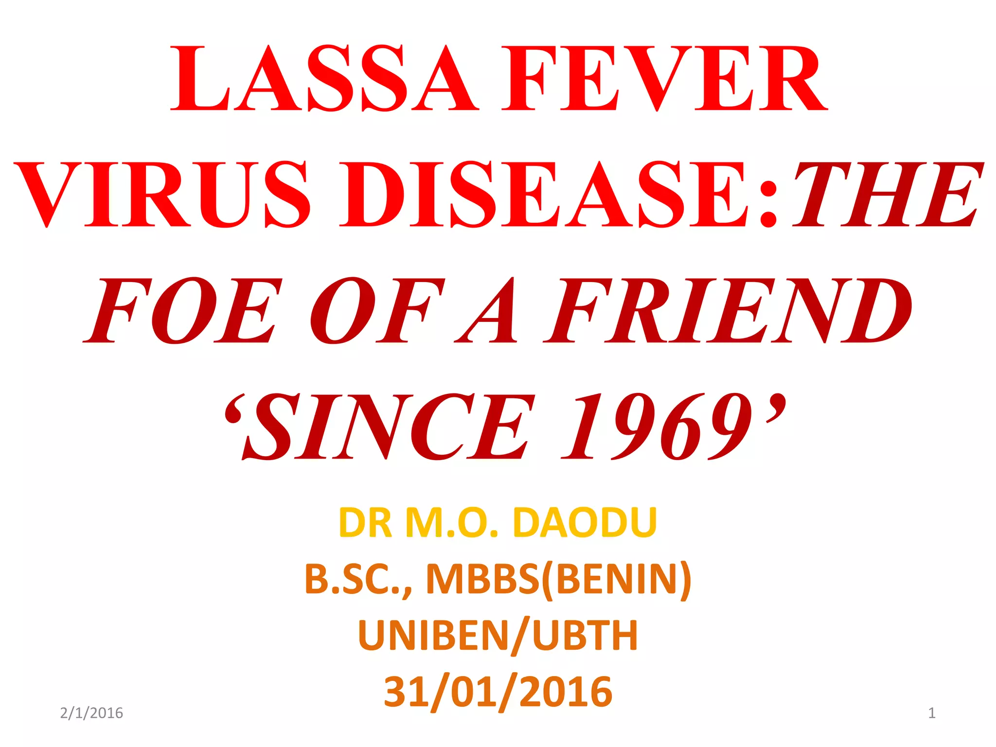 LASSA FEVER, THE FOE TO AFRIEND SINCE 1969 | PPTX | Infectious Diseases ...