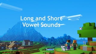 534591566-Long-and-Short-Vowel-Sounds.pptx