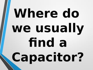 PPT on capacitors and its application and simplifications | PDF