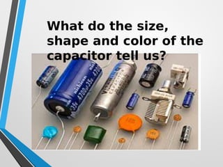 PPT on capacitors and its application and simplifications | PDF