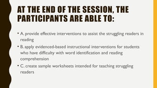 539524137-1stEffective-Interventions-for-Struggling-Readers-EDITED.pptx
