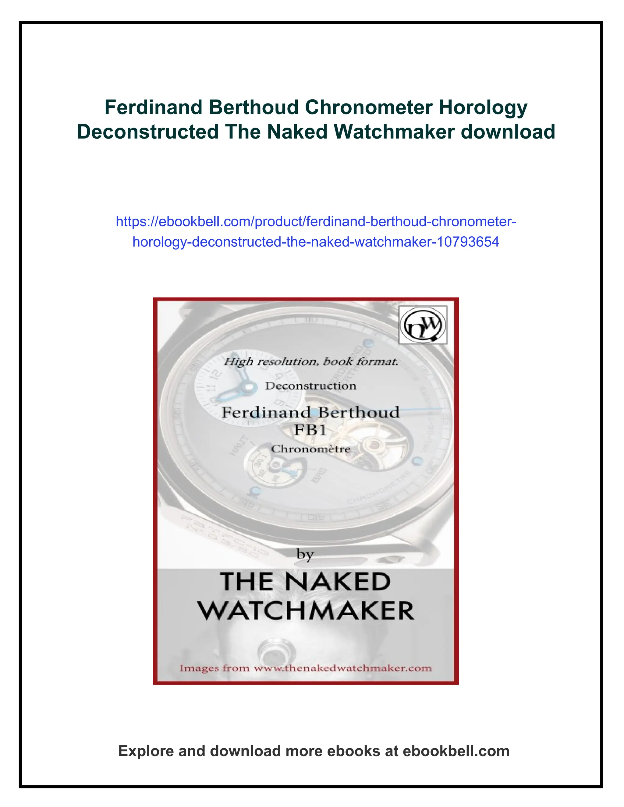 Ferdinand Berthoud Chronometer Horology Deconstructed The Naked Watchmaker | PDF