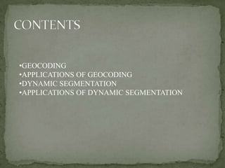 GEOcoding and Dynamic segmentation | PPT