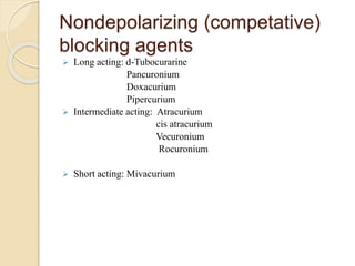 NEUROMUSCULAR BLOCKING DRUGS [CURARE ALKALOIDS] | PPTX