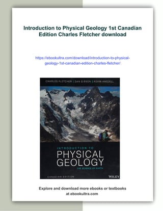 Introduction to Physical Geology 1st Canadian Edition Charles Fletcher | PDF